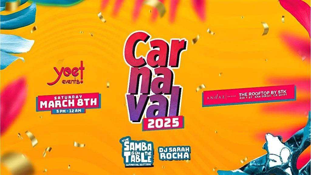 CARNAVAL 2025: Samba, Beats & Rooftop Views in San Diego